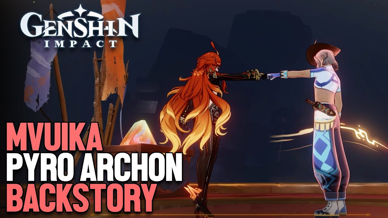 Mvuika Pyro Archon Back Story Genshin Impact - YouTube