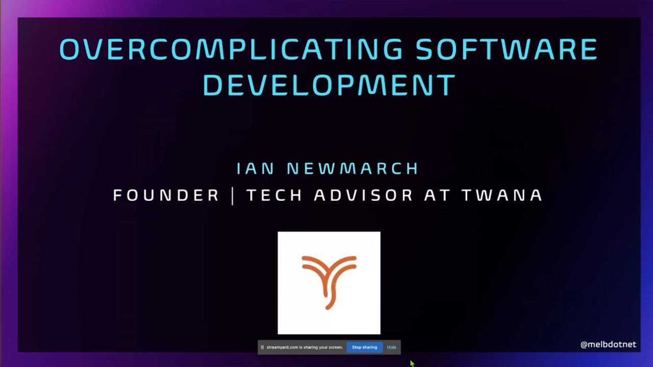 Ian Newmarch: Overcomplicating Software Development - YouTube