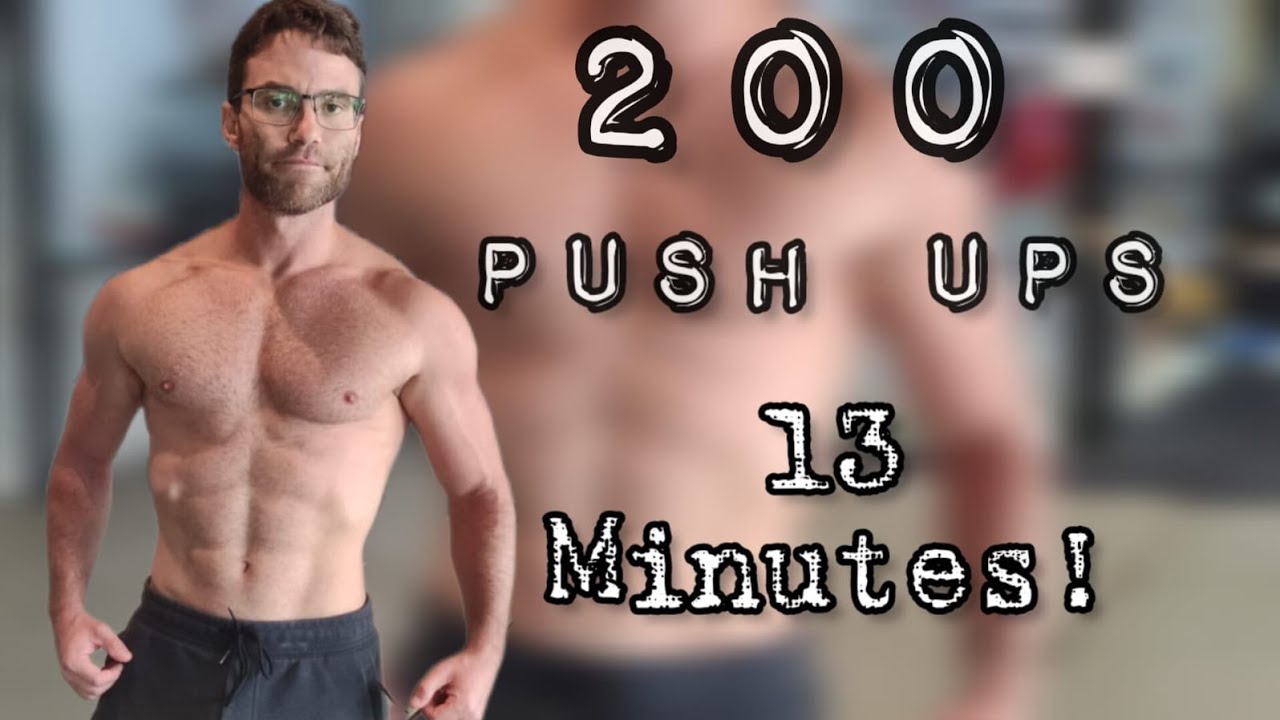 200 Push Ups in 13 Minutes - YouTube