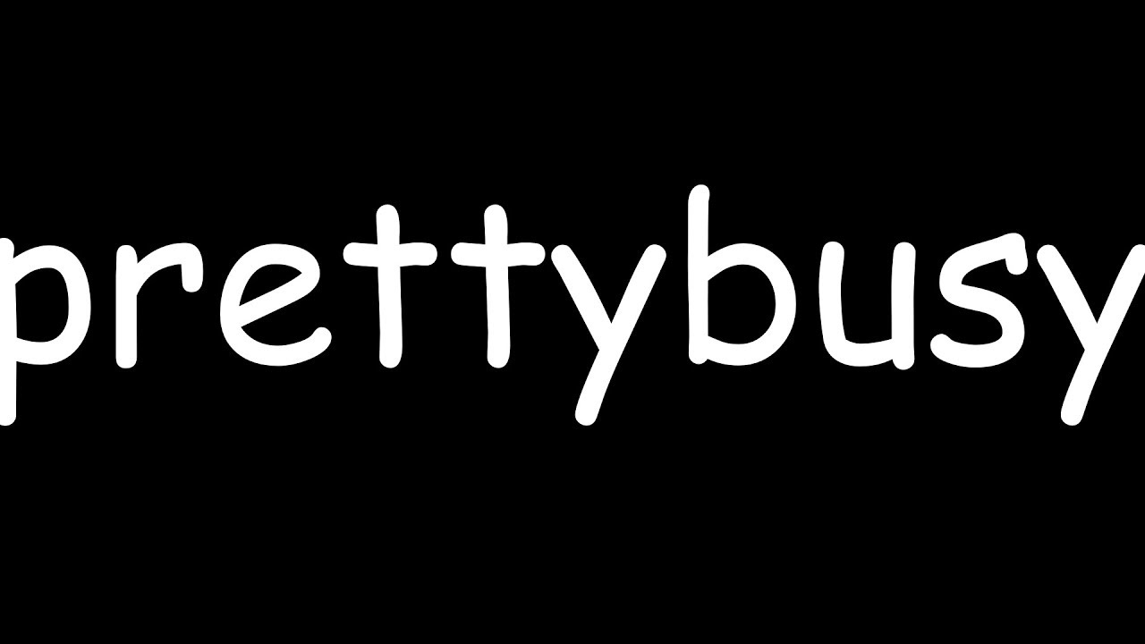 prettybusy - YouTube