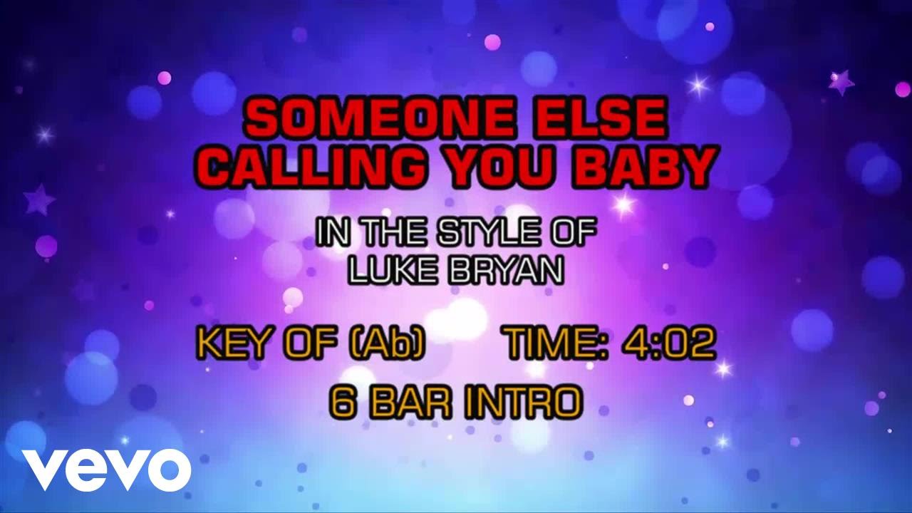 Luke Bryan - Someone Else Calling You Baby (Karaoke) - YouTube