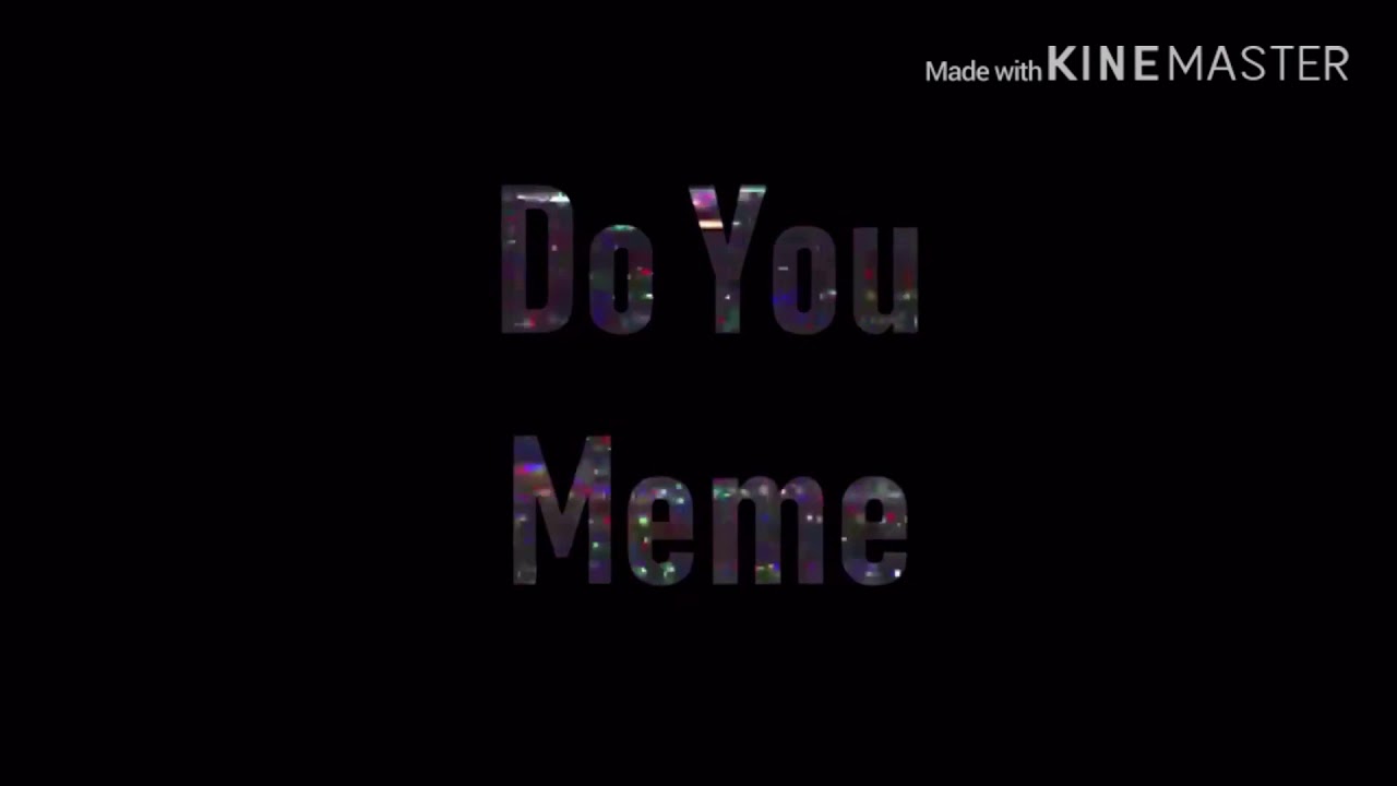Do you meme|sonamy - YouTube