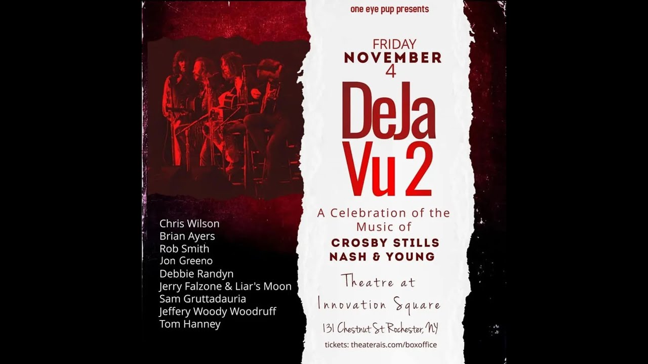 Deja Vu 2... A Rochester NY Tribute Concert to Crosby Stills Nash ...