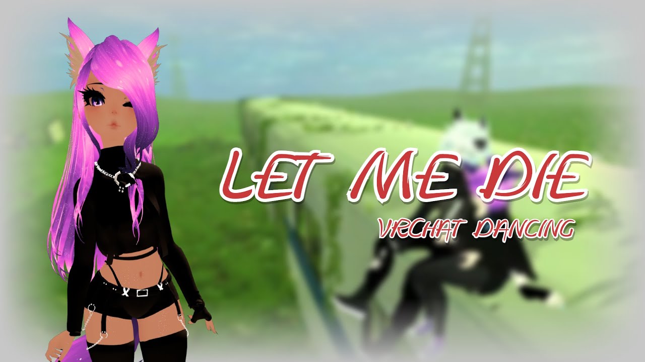 Let Me Die (From Derailed) - TFMJonny | Star | VRChat Freestyle Dancing ...