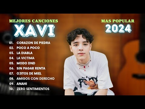 Xavi Mix Grandes Exitos Xavi Mas Mejores Canciones Popular 2024 - YouTube