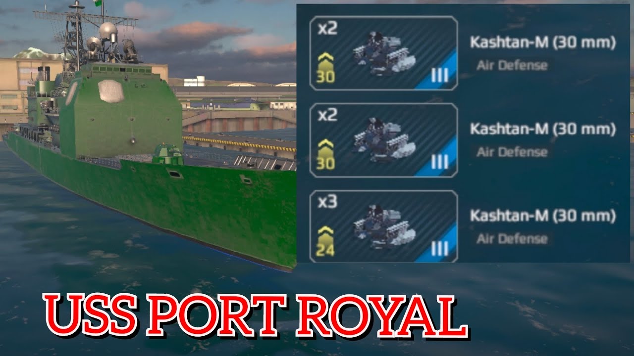 modern warships:USS PORT ROYAL.with 7x kashtan-M(30mm)air defence ...
