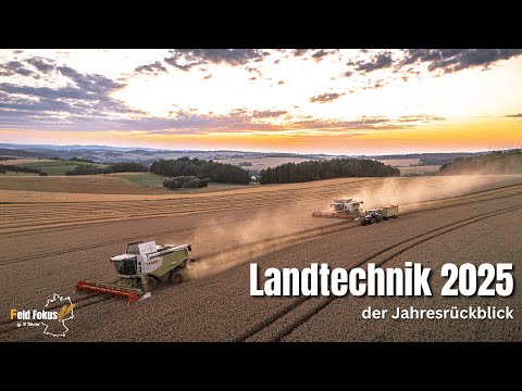 LANDTECHNIK 2025 | der Jahresrückblick - Landwirtschaft pur | FeldFokus