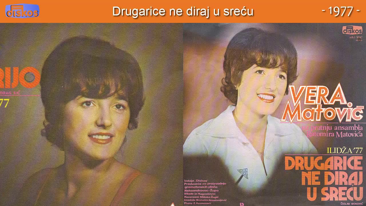 Vera Matovic - Drugarice ne diraj u srecu - (Audio 1977) - YouTube