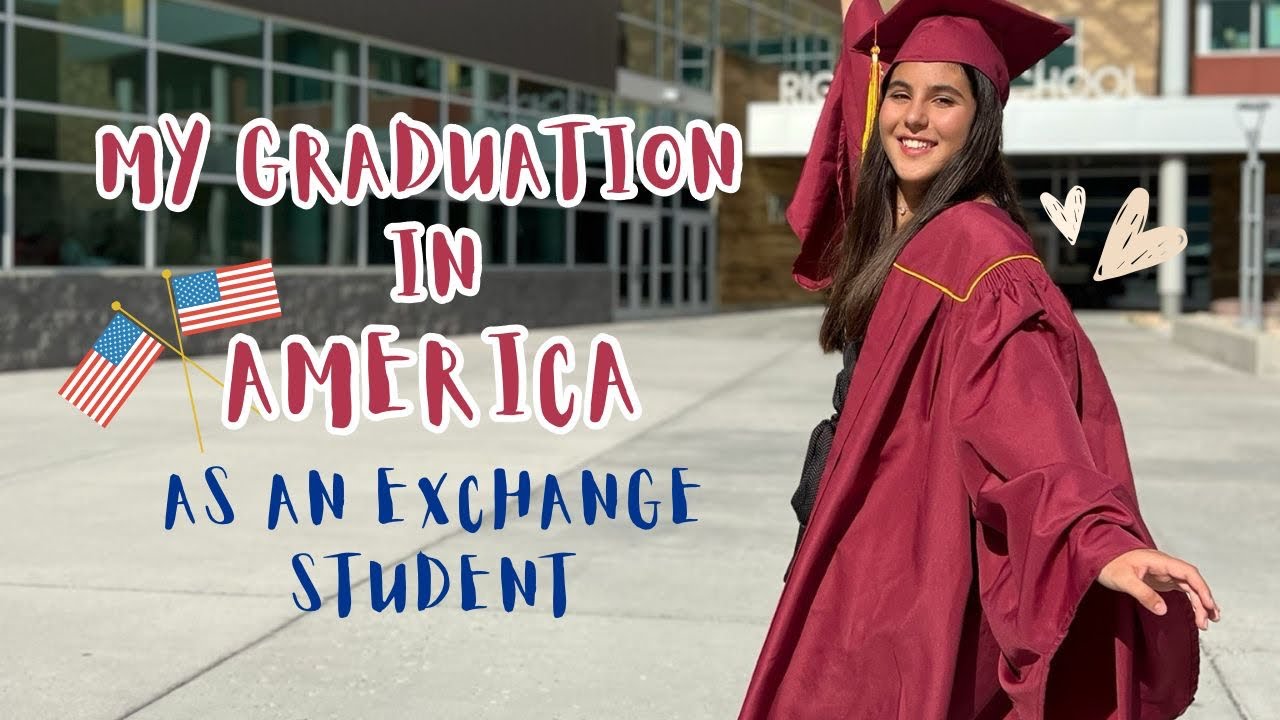 GRADUATION day as an EXCHANGE STUDENT in the US || exchange student ...