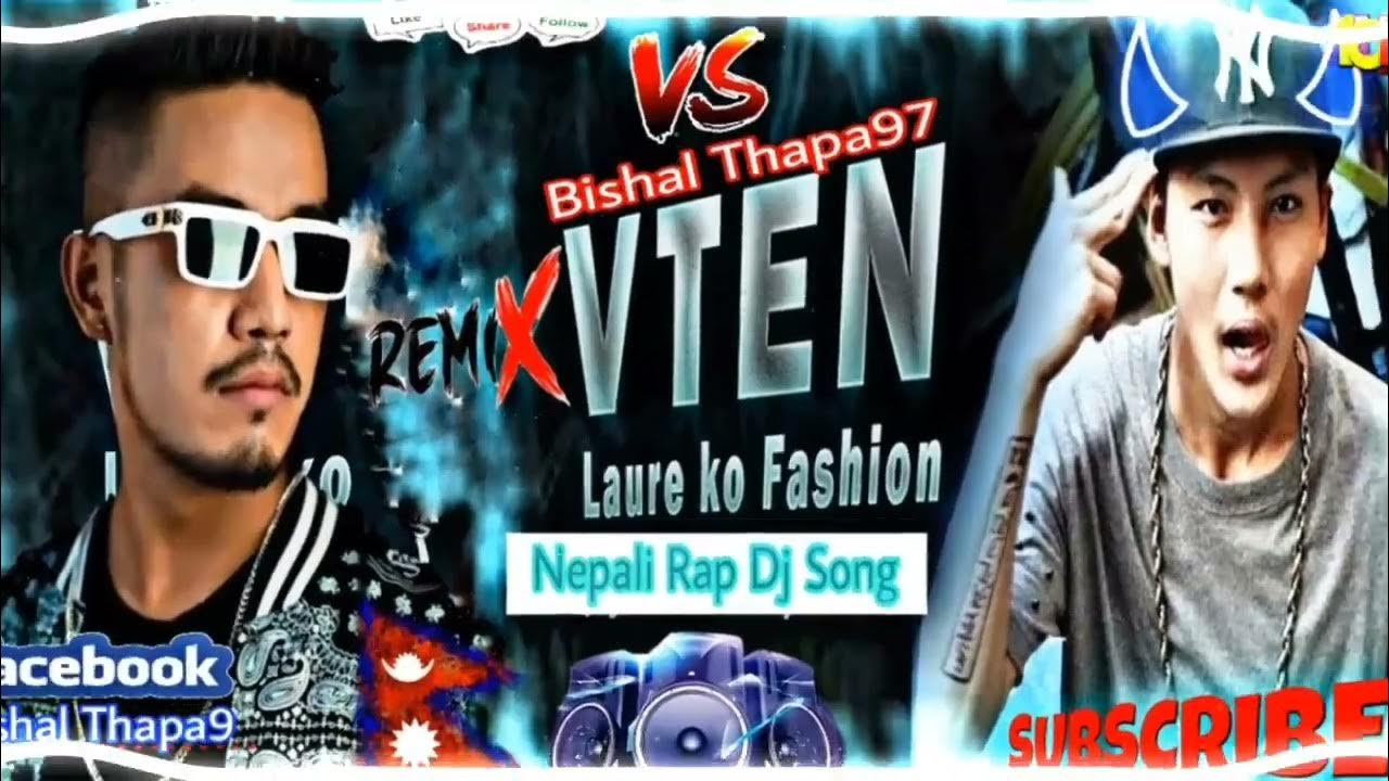 Laure Vs Vten Rap Dj Song-Nepali Dj Song Remix by Bishal Thapa97-#goviral #viralvideo # ...
