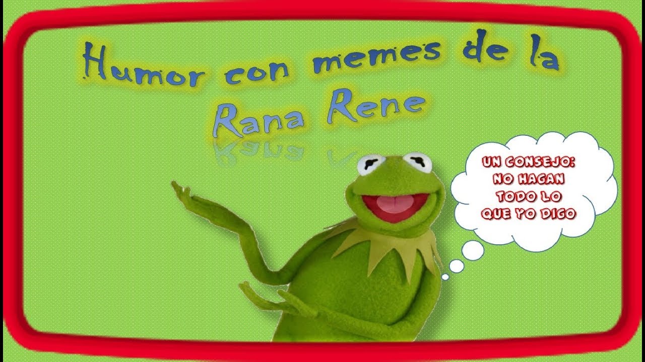 Memes Rana Rene :::: #la_rana_rene #memes #Rana_Gustavo - YouTube