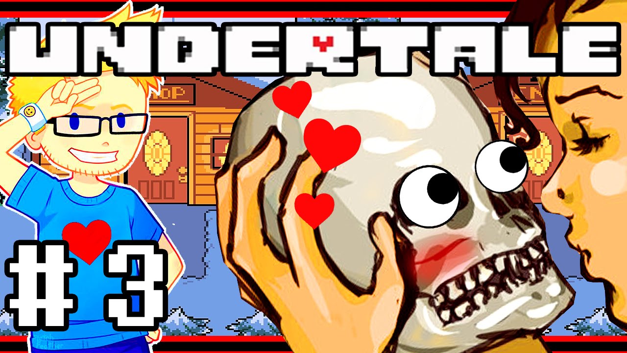 Undertale | INTENSE FLIRTING! | Episode 3 (Pacifist) - YouTube