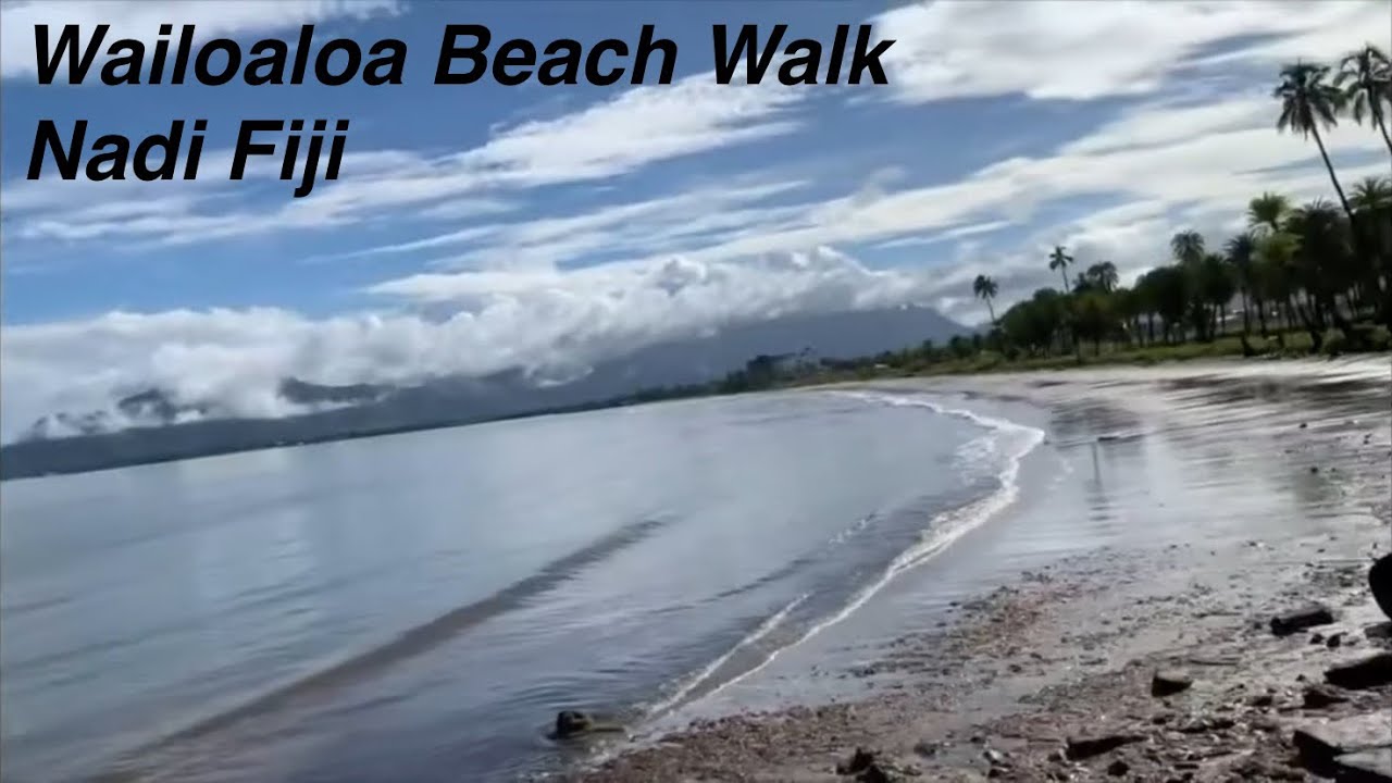 Nadi Fiji: Wailoaloa Beach Transit Visit Viti Levu - YouTube