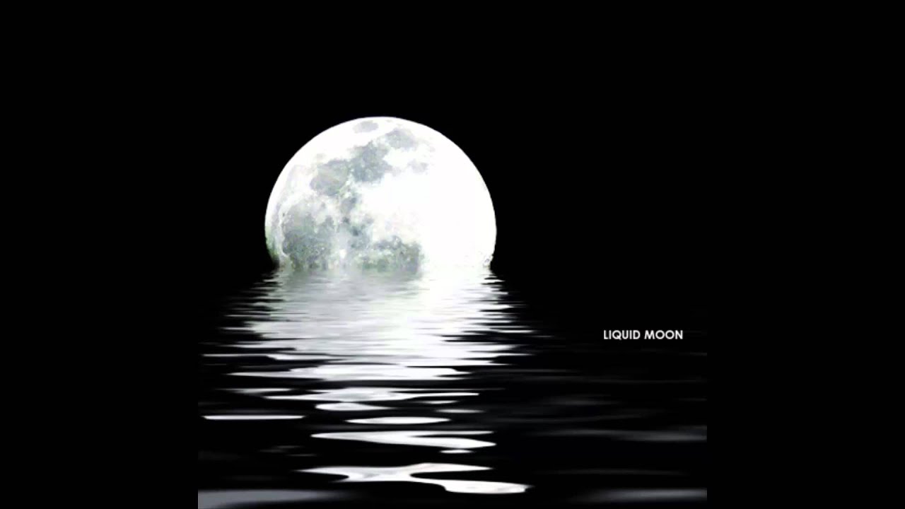 Liquid Moon - YouTube