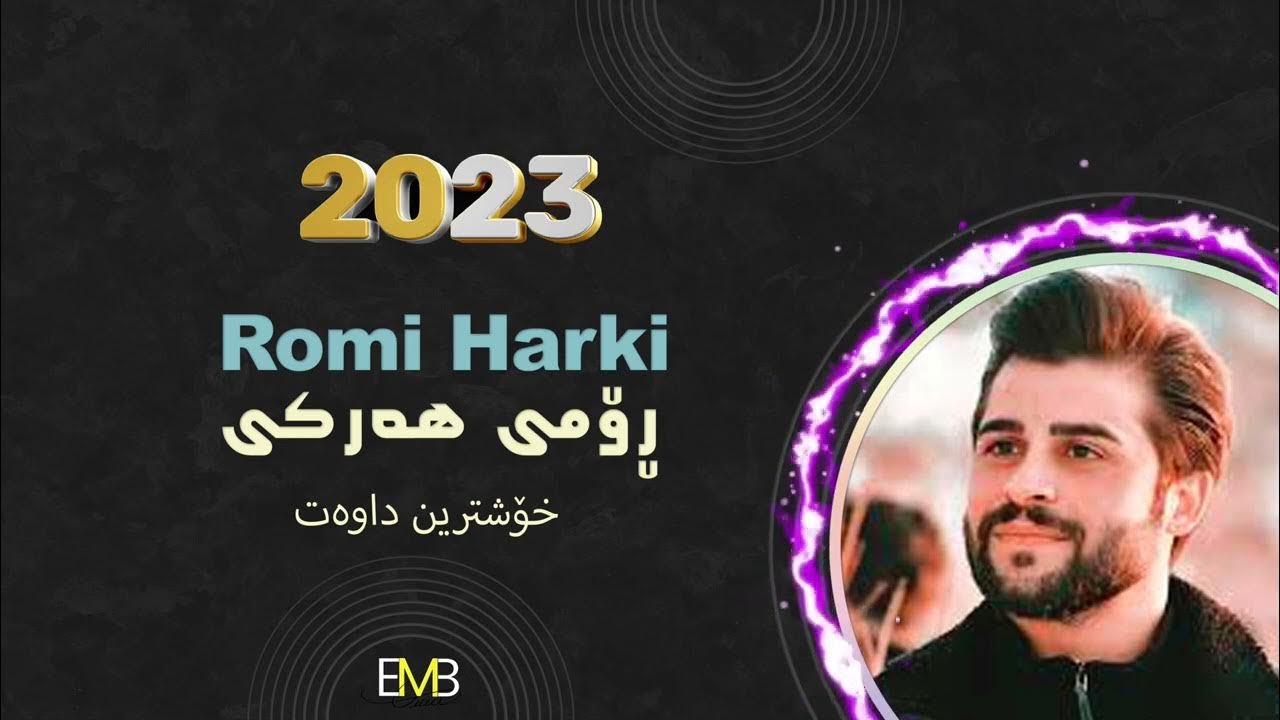 Romi Harki 2023 | ڕۆمی هەرکی خۆشترین داوەت - YouTube