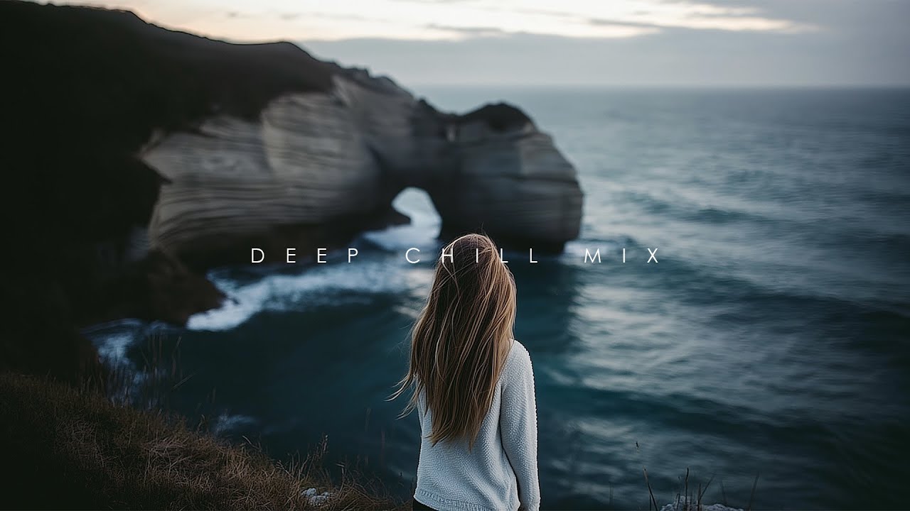 Solitude feels soft ~ Deep Chill Music Mix ~ Calm, Deep Focus Music ...
