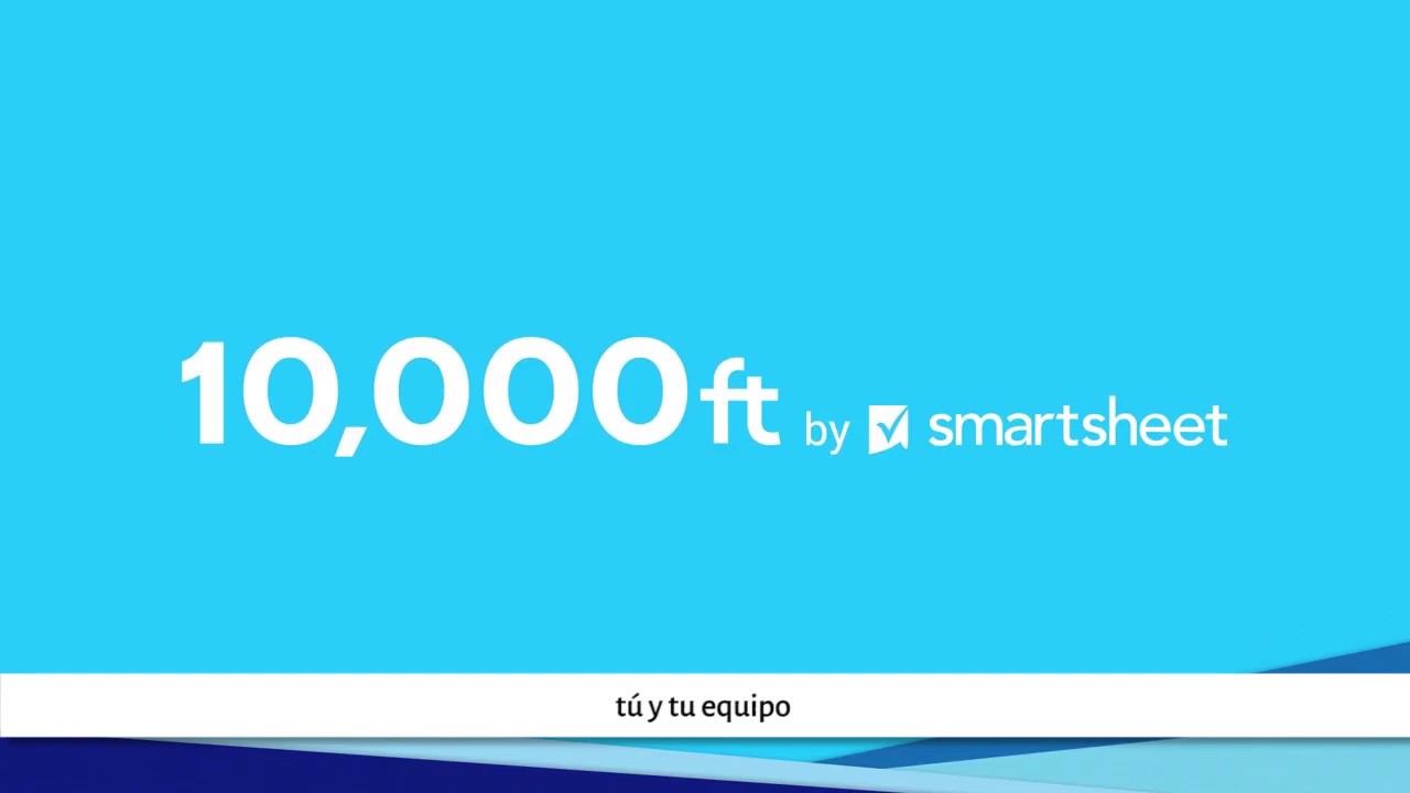 10,000ft Overview by Smartsheet | Subtitulado al español - YouTube