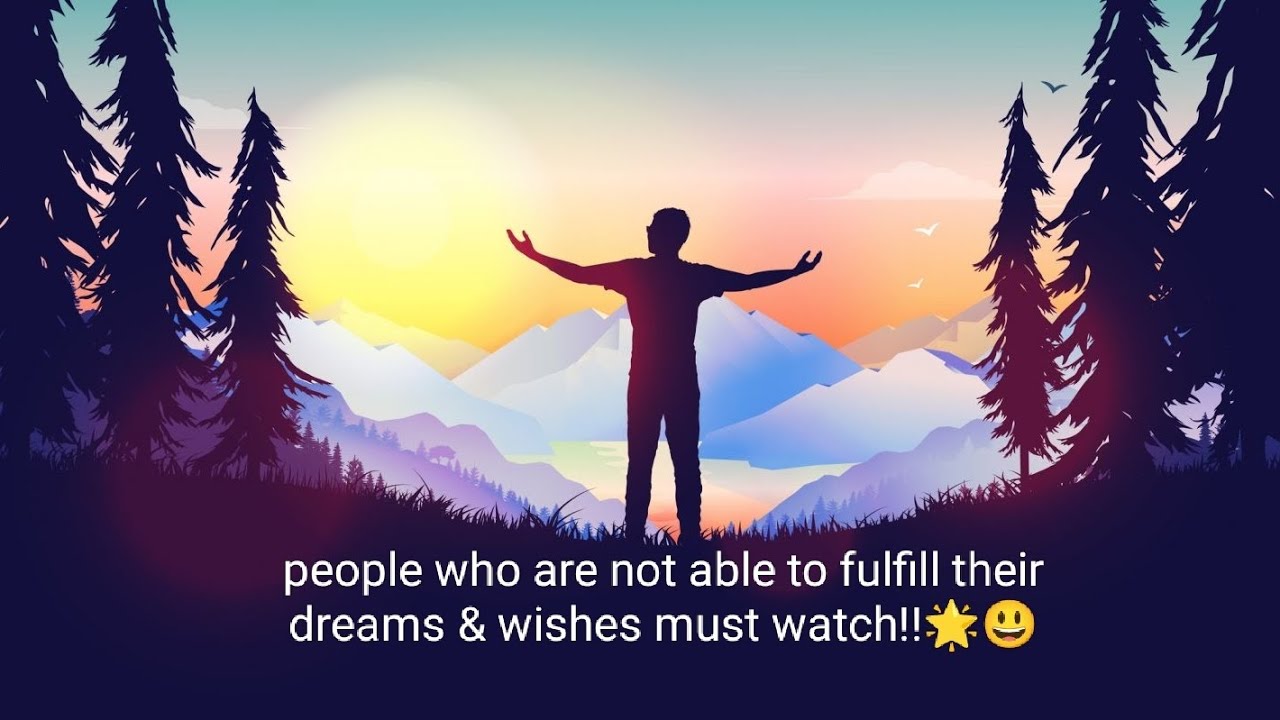People who r not able fulfill their dreams & wishes . Recommended for ...