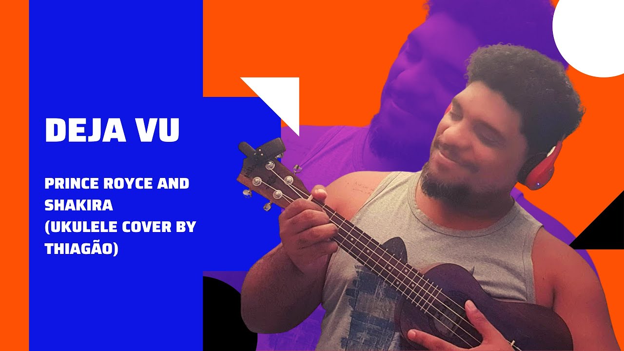 Deja vu - Prince Royce and Shakira (Ukulele Cover by Thiagão) - YouTube