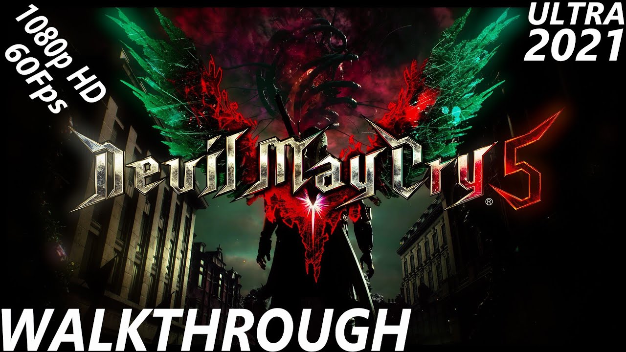 Devil May Cry 5 [2021] - DMC 5 - Walkthrough Longplay - Part 1 [PC ...