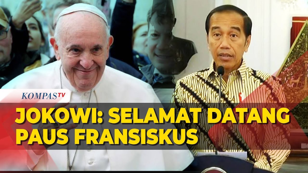 Jokowi : Selamat Datang Paus Fransiskus - YouTube