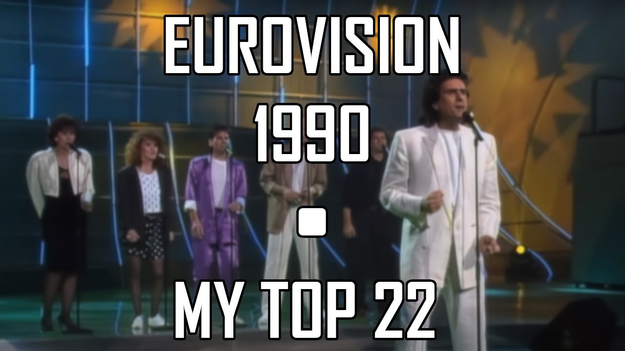 EUROVISION 1990 | MY TOP 22 - YouTube