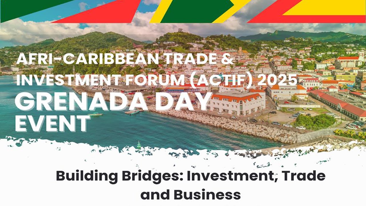 AFRI-CARIBBEAN TRADE & INVESTMENT FORUM (ACTIF) GRENADA DAY EVENT - YouTube