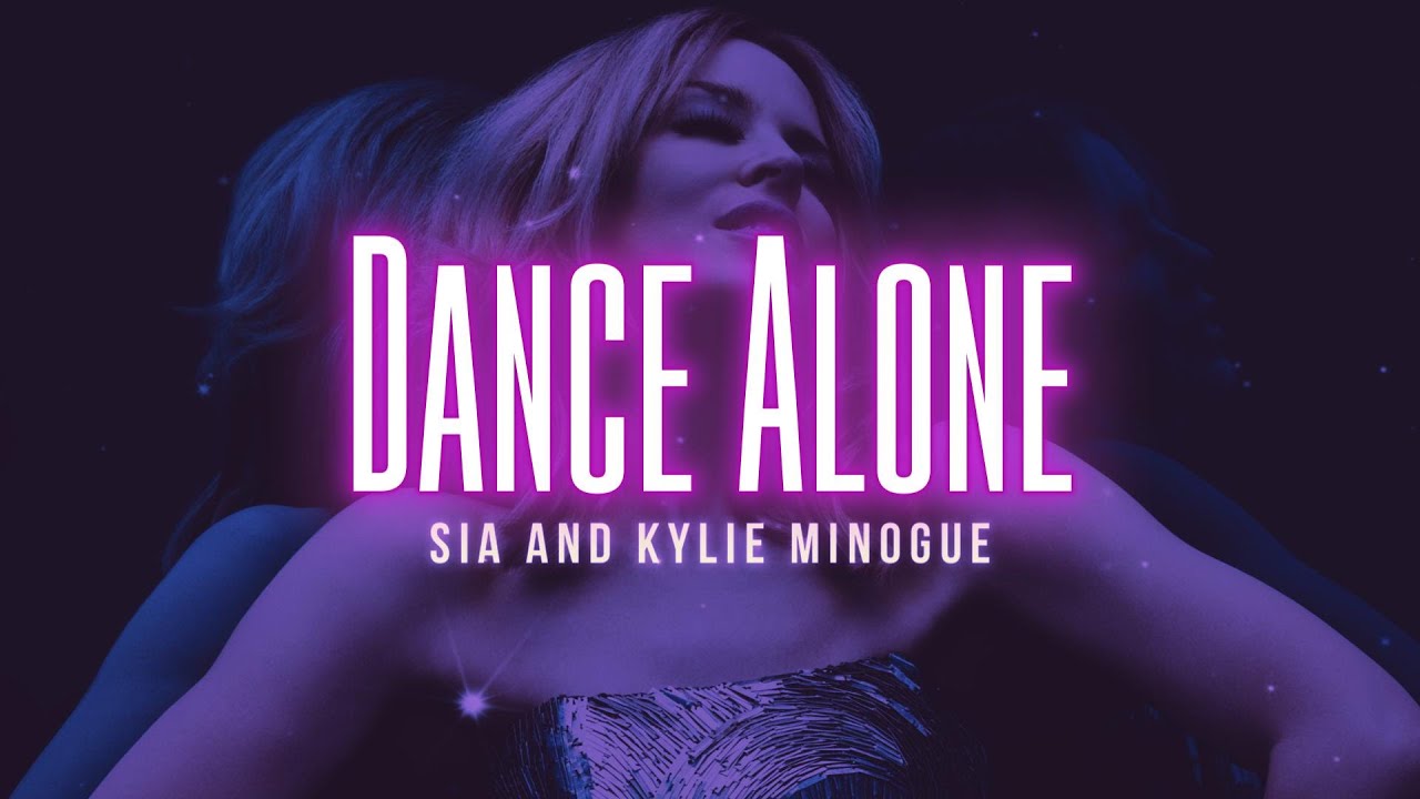 Sia and Kylie Minogue - Dance Alone | Lyric Video || Dance Pop - YouTube
