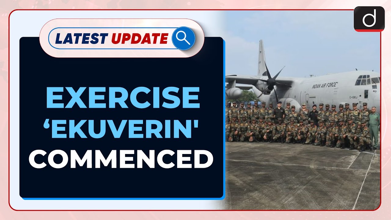 Exercise 'EKUVERIN' Commenced : Latest update | Drishti IAS English ...
