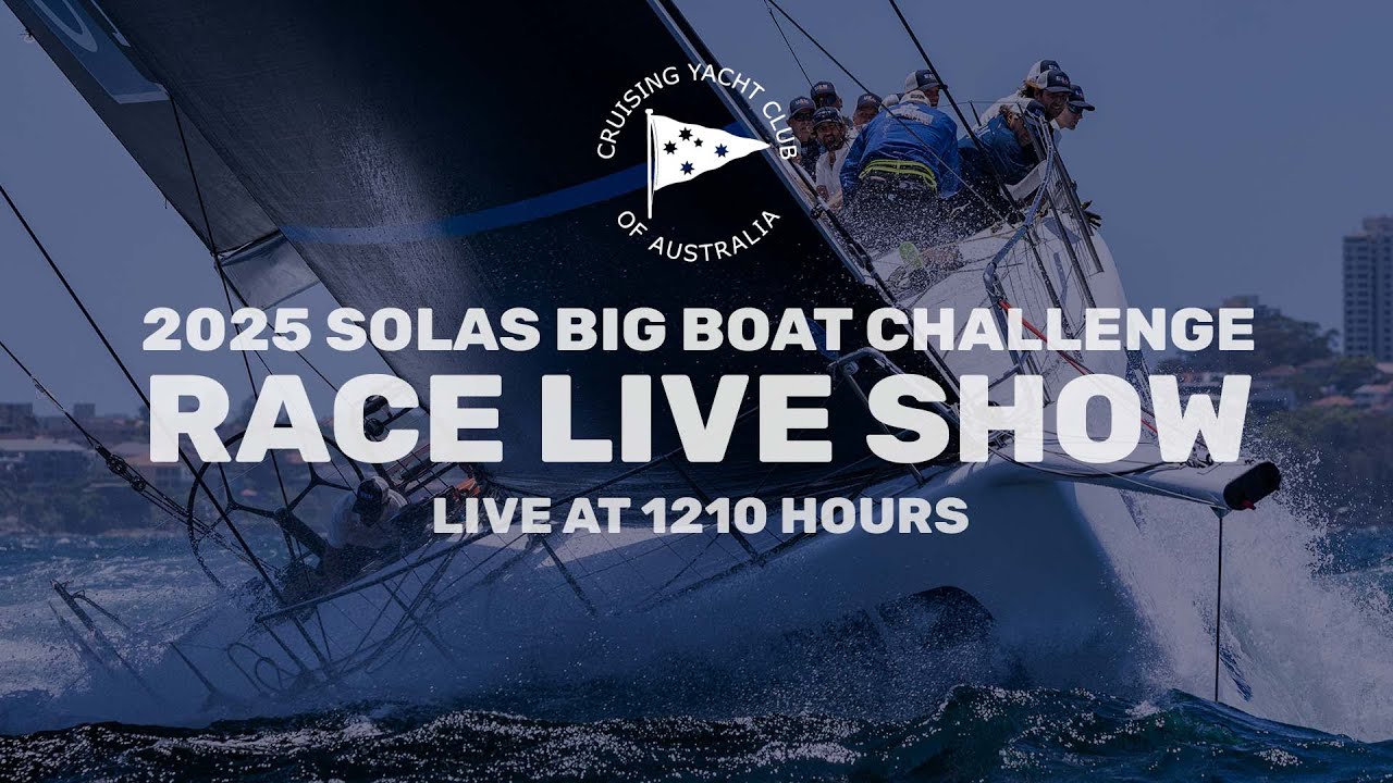 2025 SOLAS Big Boat Challenge | Race Live Show - YouTube
