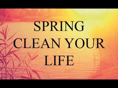 Motivational Monday Ep 2 Spring Cleaning Your Life - YouTube