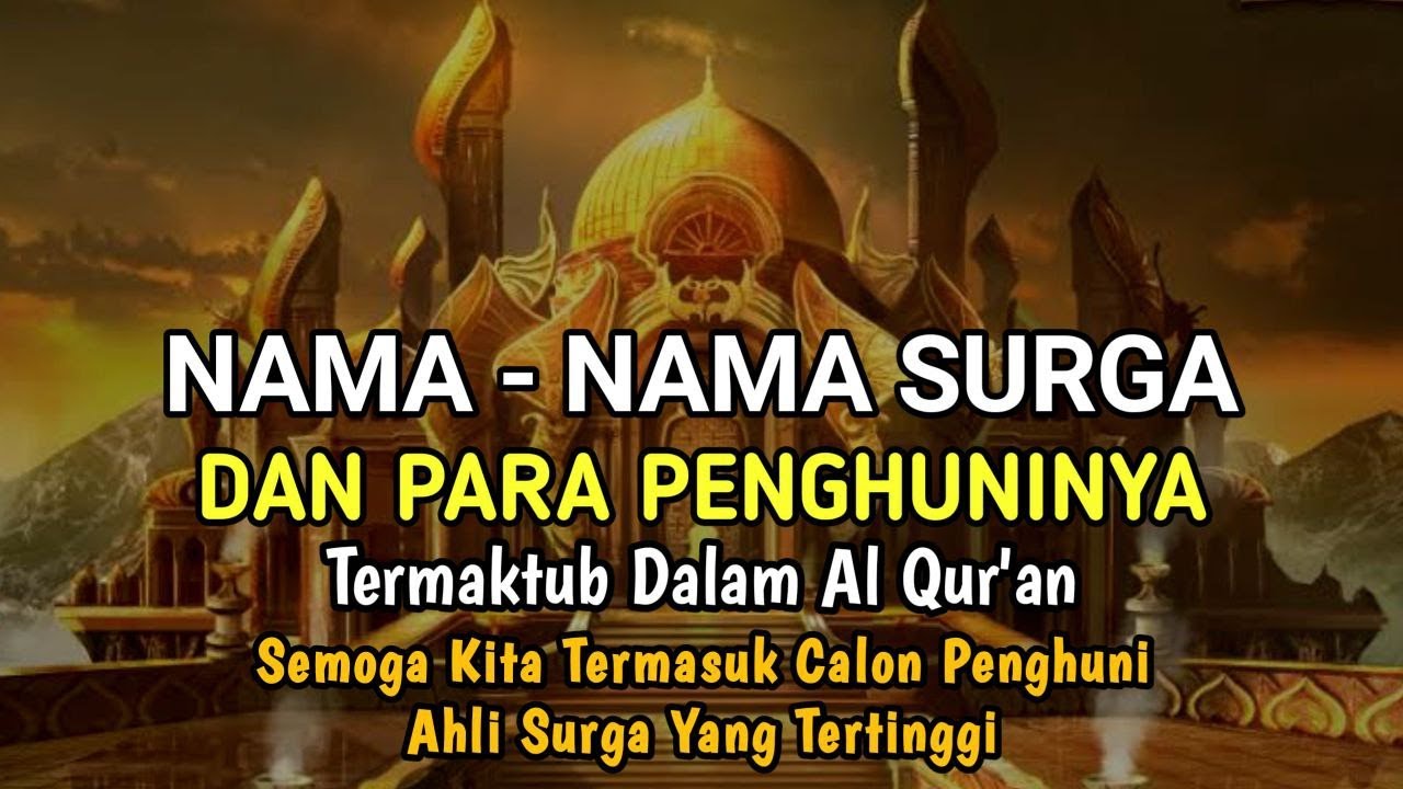 Inilah Nama - Nama Surga Dan Para Penghuninya Menurut Al Qur'an - YouTube