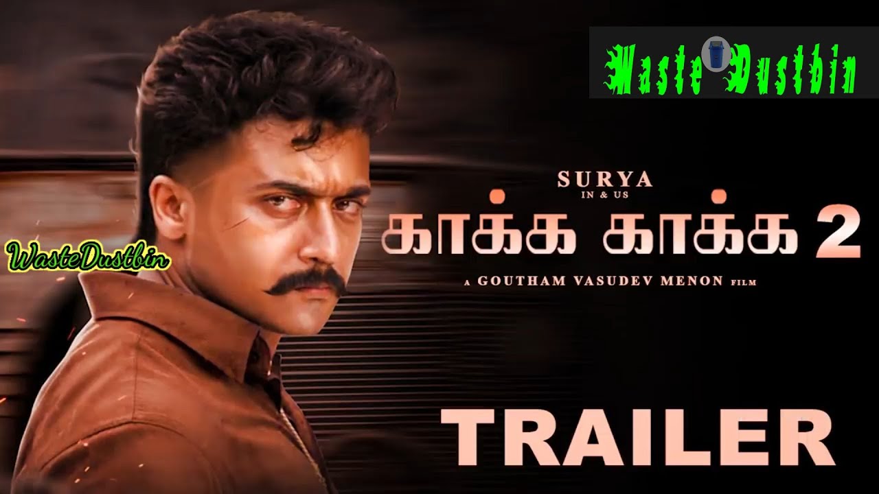 KAKKA KAKKA 2 |Trailer | Surya | Jyothika | Gautham Vasudev Menon ...