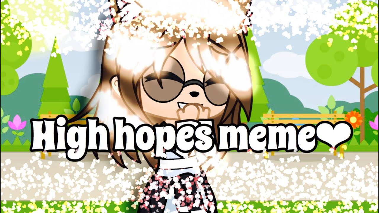 High hopes meme II 250 sub special?! II Surprise at the end II LATE II ...