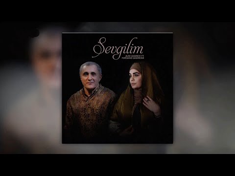 Fərqanə Qasımova ft. Alim Qasımov — Sevgilim