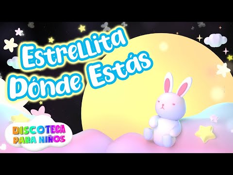 Estrellita Donde Estas - Canciones para Dormir | Discoteca Para Niños ...