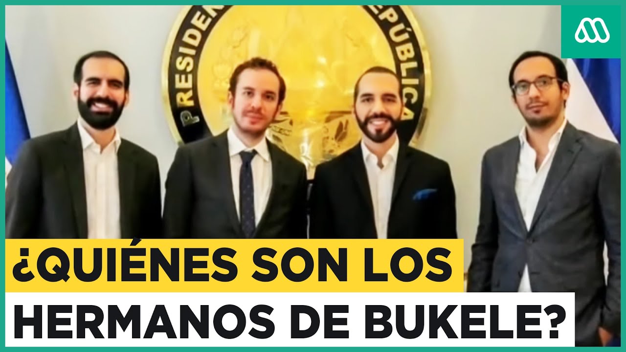El clan de Nayib Bukele: ¿Quiénes son los hermanos del Presidente de El ...