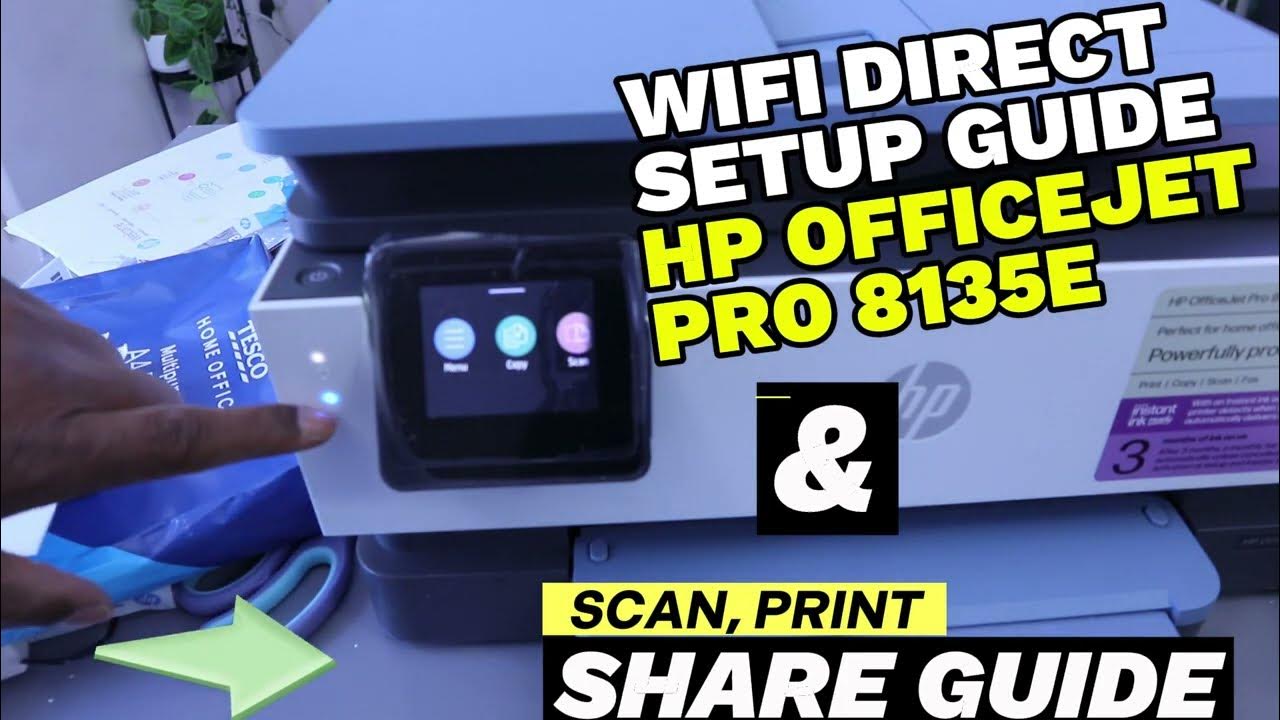 How To Do HP Officejet Pro 8135e Printer WIFI Direct Set, SCAN, PRINT and SHARE To Email - YouTube