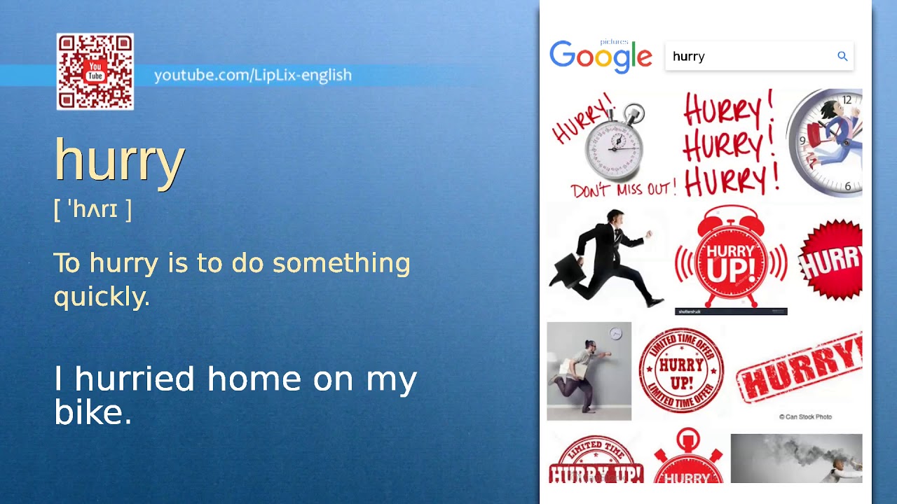 Hurry : A2 level english vocabulary lesson, www.LipLix.com - YouTube