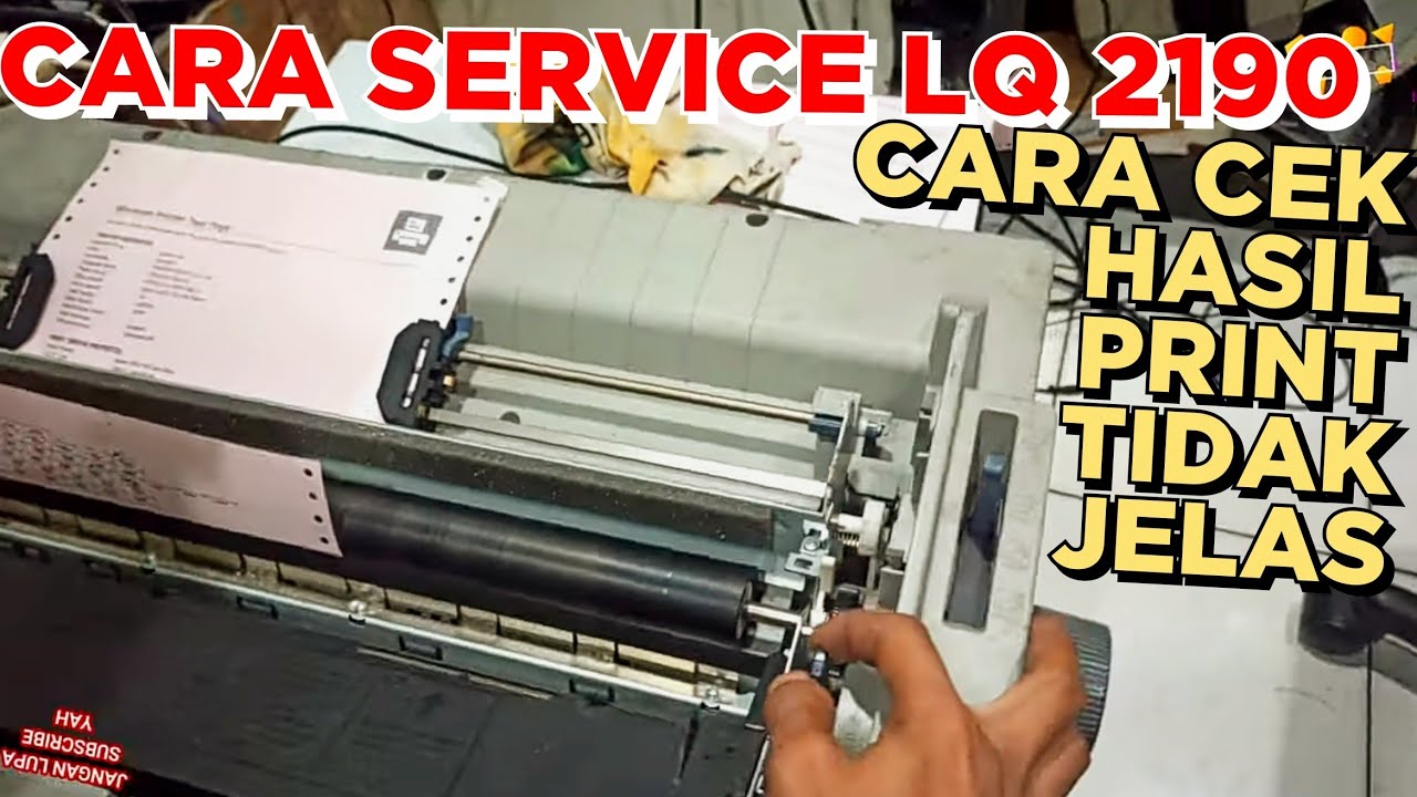 CARA CEK HASIL PRINT TIDAK JELAS PRINTER EPSON LQ 2190,CARA SERVICE ...