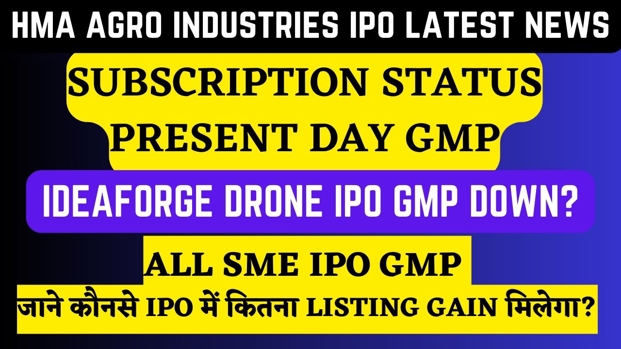 HMA agro ipo gmp I HMA ipo subscription status I Ideaforge ipo I ...