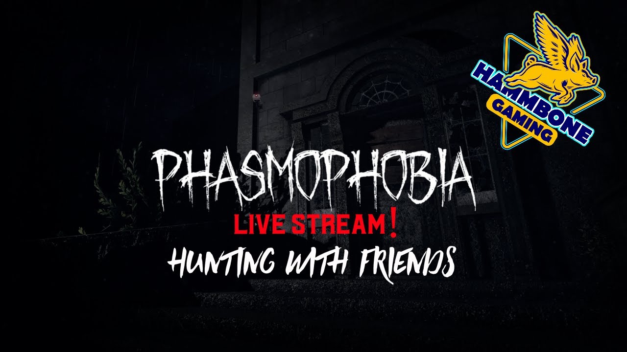 Phasmophobia | Ghost Busting, With Friends! | Live Stream - YouTube
