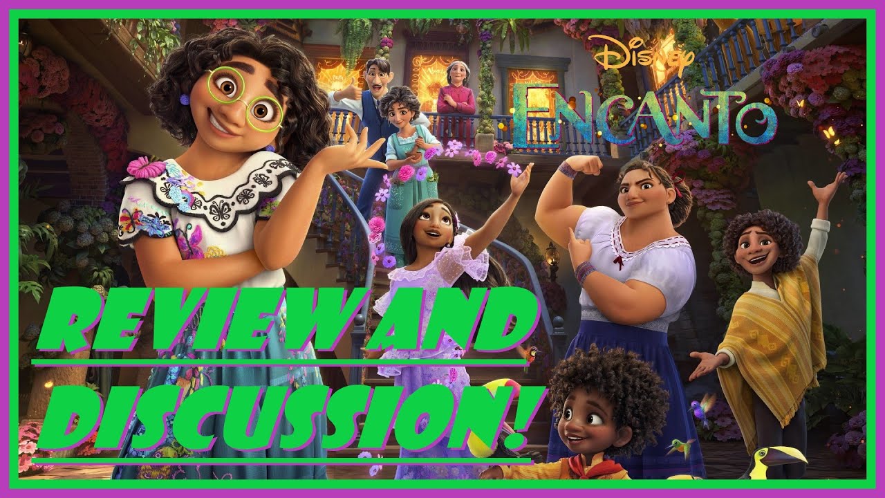 Meet La Familia Madrigal! Disney's Encanto (Review and Discussion ...