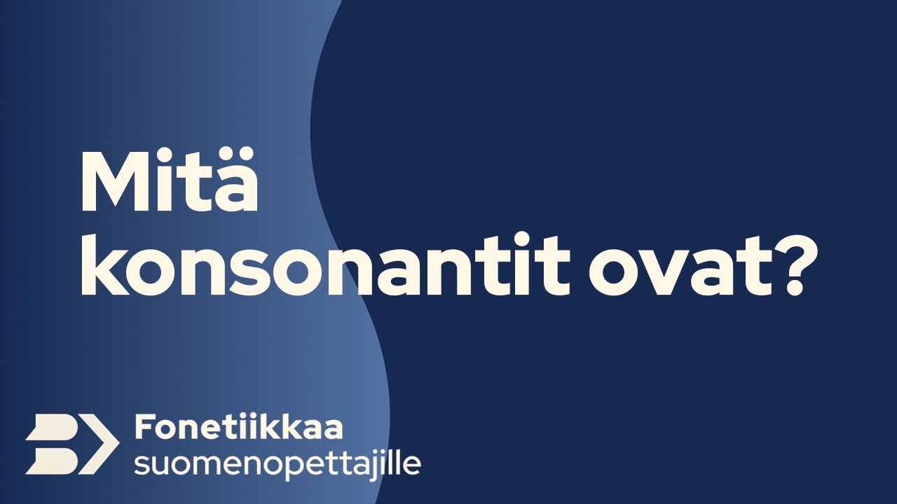 Jakso 7. Mitä konsonantit ovat? – Fonetiikkaa suomenopettajille - YouTube