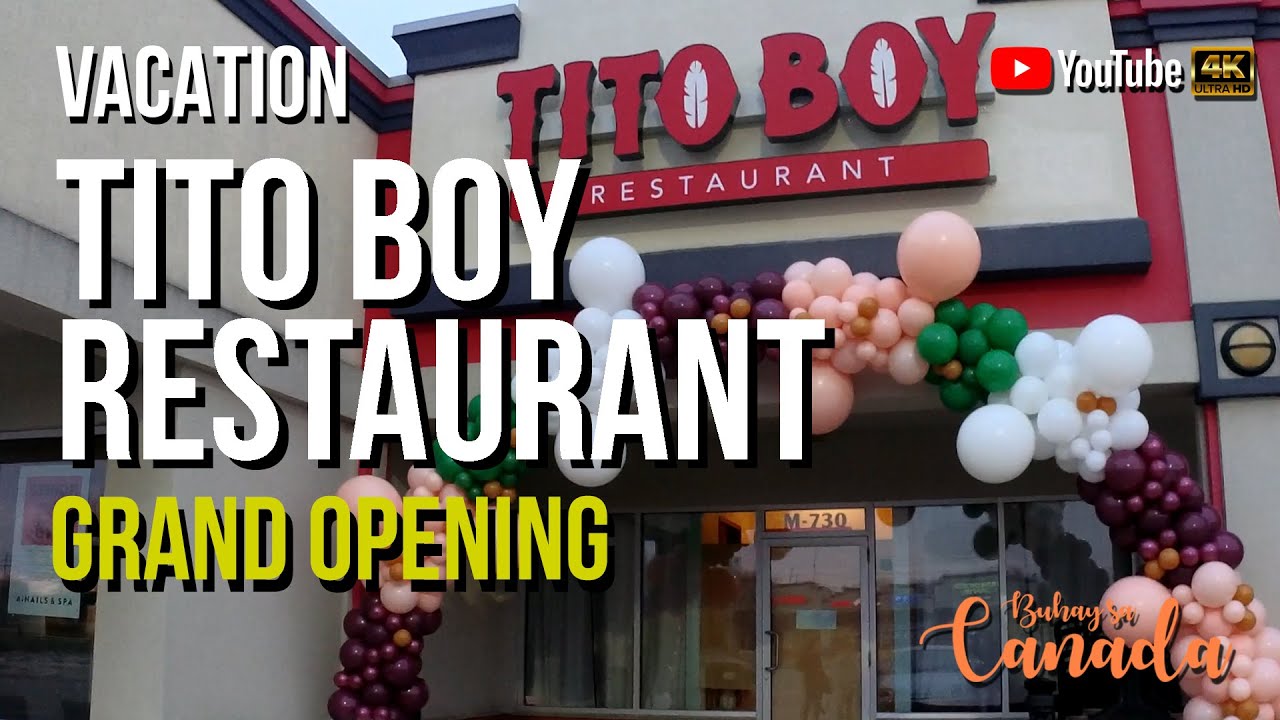 Tito Boy Restaurant Grand Opening | Buhay sa Canada - YouTube