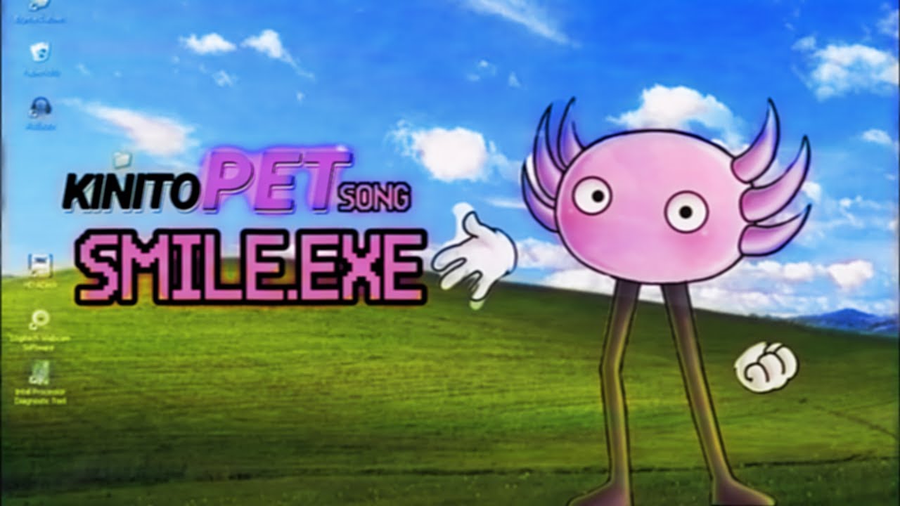 SMILE.EXE - 【KinitoPET Song】 - YouTube