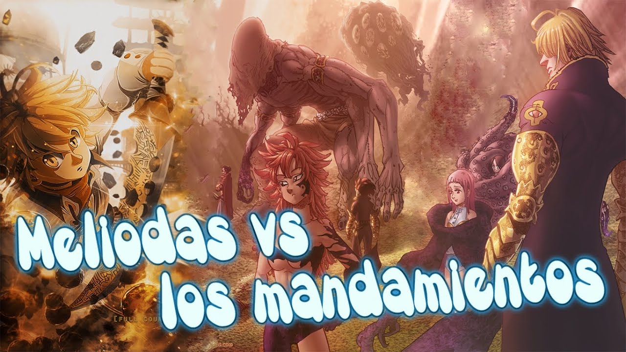 ¿Meliodas rey demonio? El capitan vs los 9 mandamientos-Nanatsu no ...