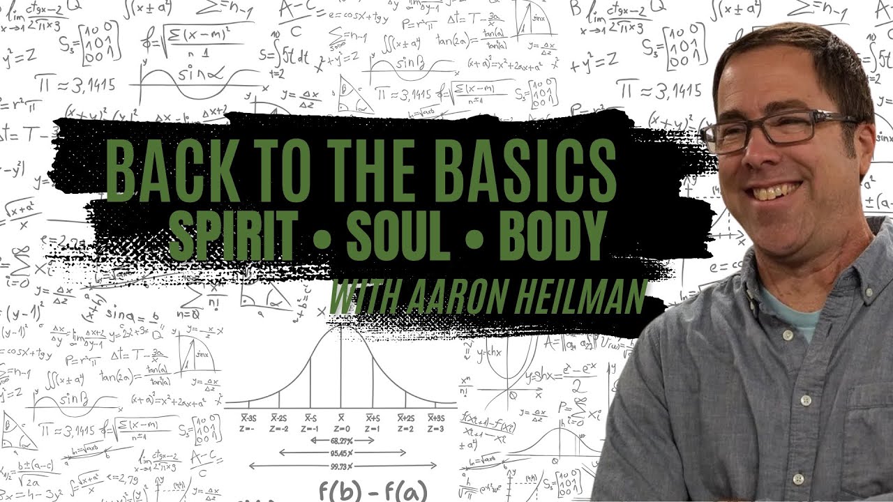 02.12.25 Wednesday Night Recharge: Back to the Basics: Spirit Soul and Body, With Aaron Heilman ...