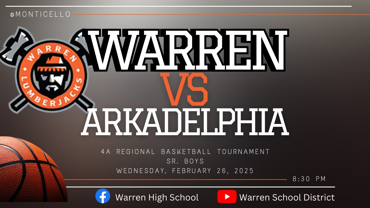 Warren Lumberjacks vs. Arkadelphia Badgers 4A South Regional Tournament ...