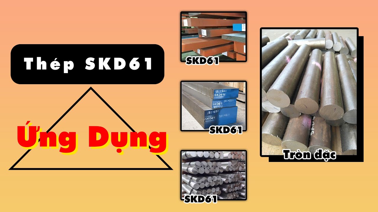Thép SKD61 là gì ? Đặc Tính và Ứng Dụng của Thép SKD61 - YouTube